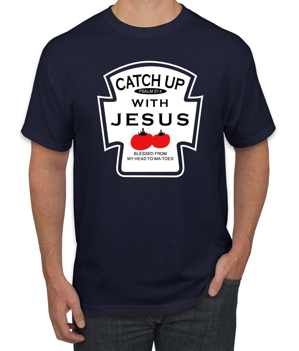Catch Up with Jesus Funny Ketchup Bottle Inspirational Christian Men ...