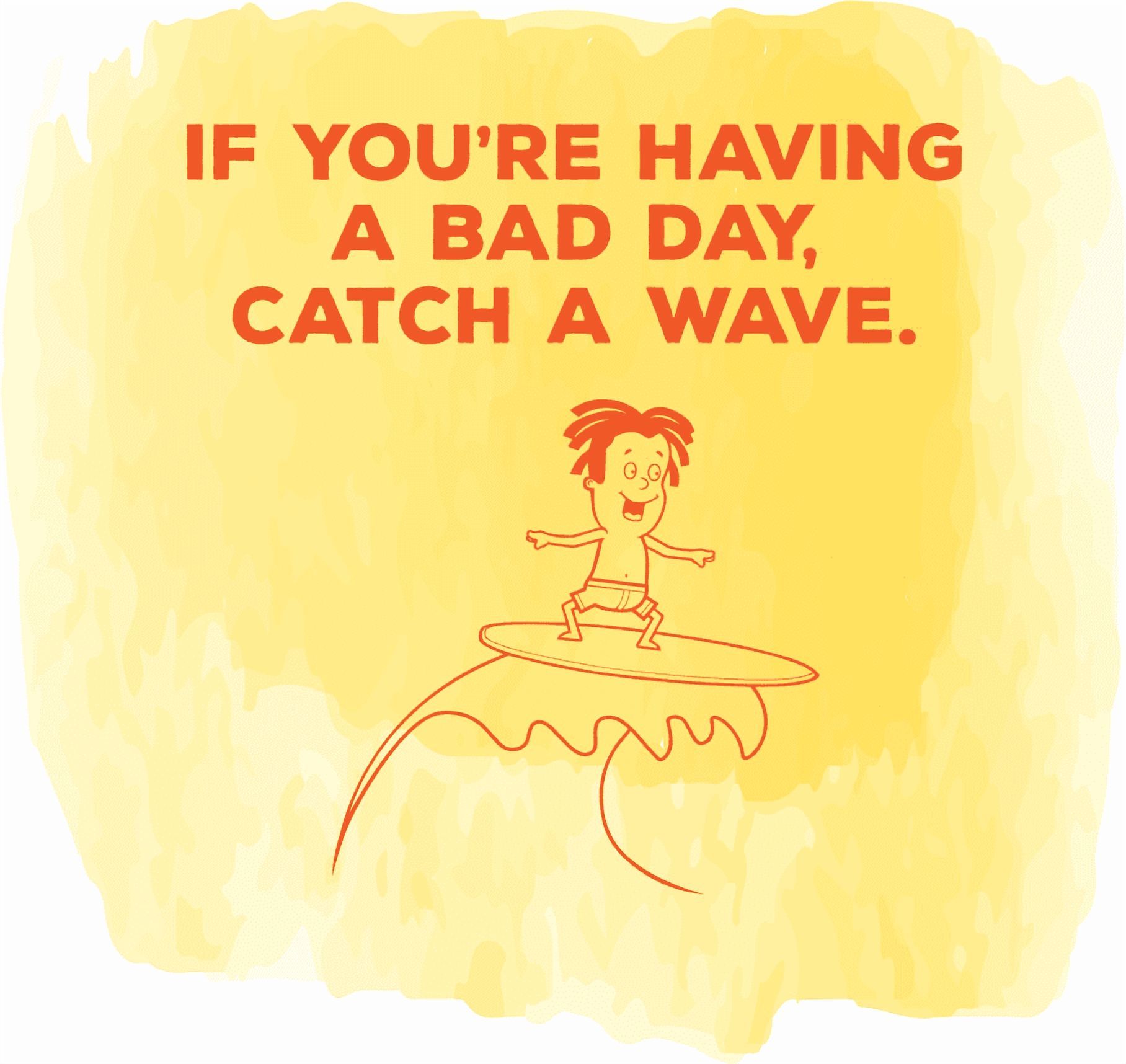 Catch A Wave Surfing Water Sports Athlete Mantra Quotes Sayings Motto ...