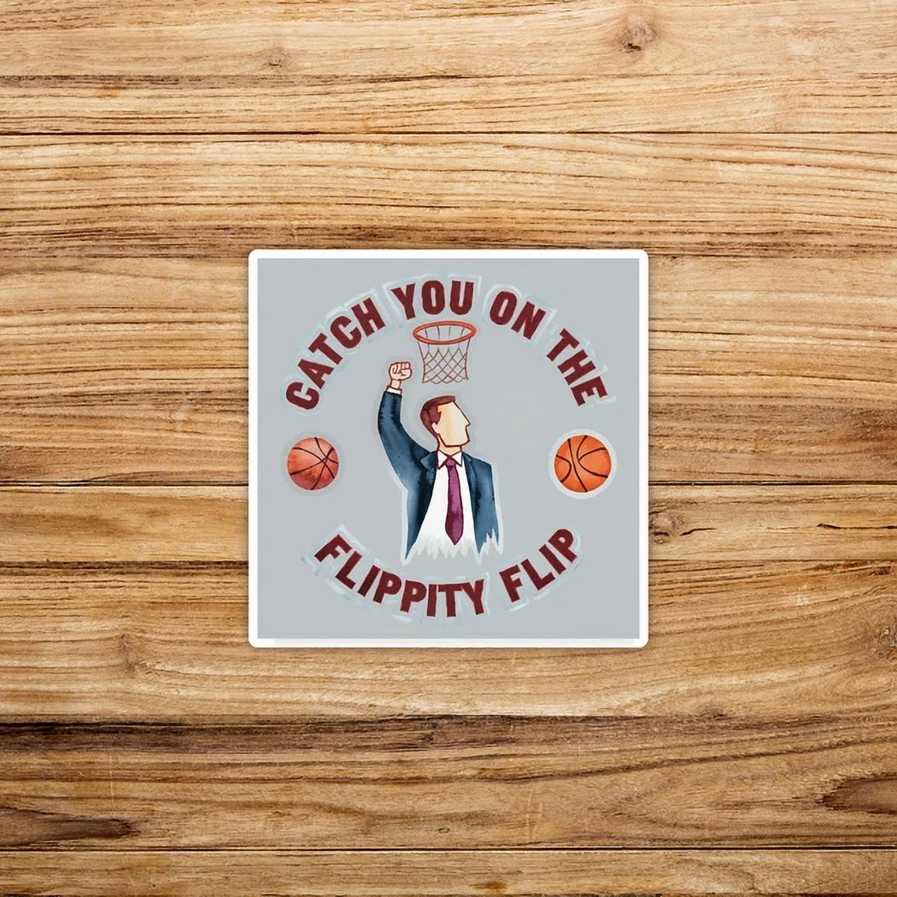 Catch You On The Flippity Flip Motivational Basketball Stickerphone ...