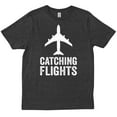 Catching Flights Funny Airplane Flight Travel New Trendy Graphic T ...