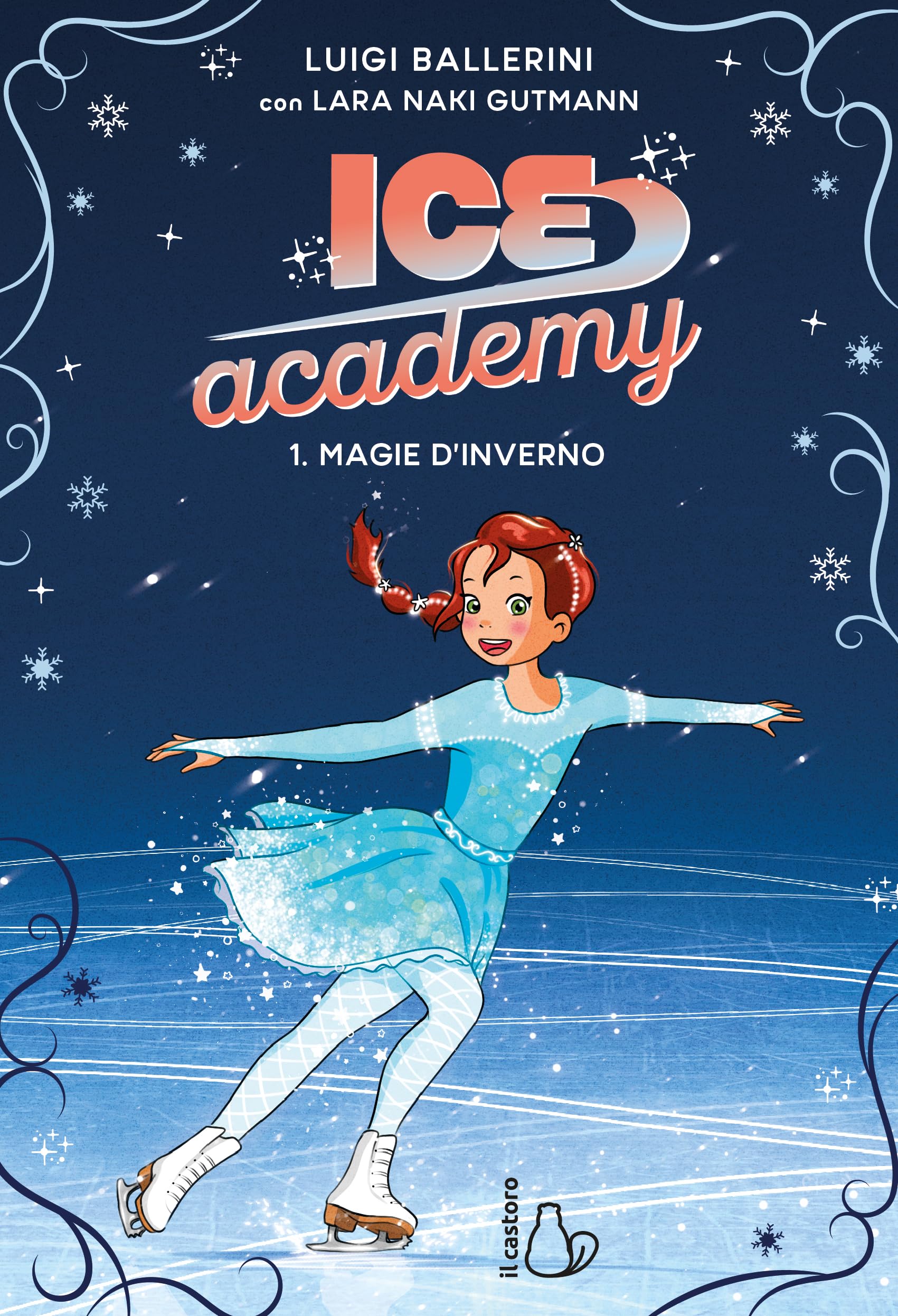 Caterina Giorgi,Luigi Ballerini,Lara Naki Gutma Magie d’inverno. Ice ...