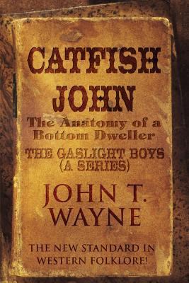 Pre-Owned Catfish John: The Anatomy of a Bottom Dweller-the New ...