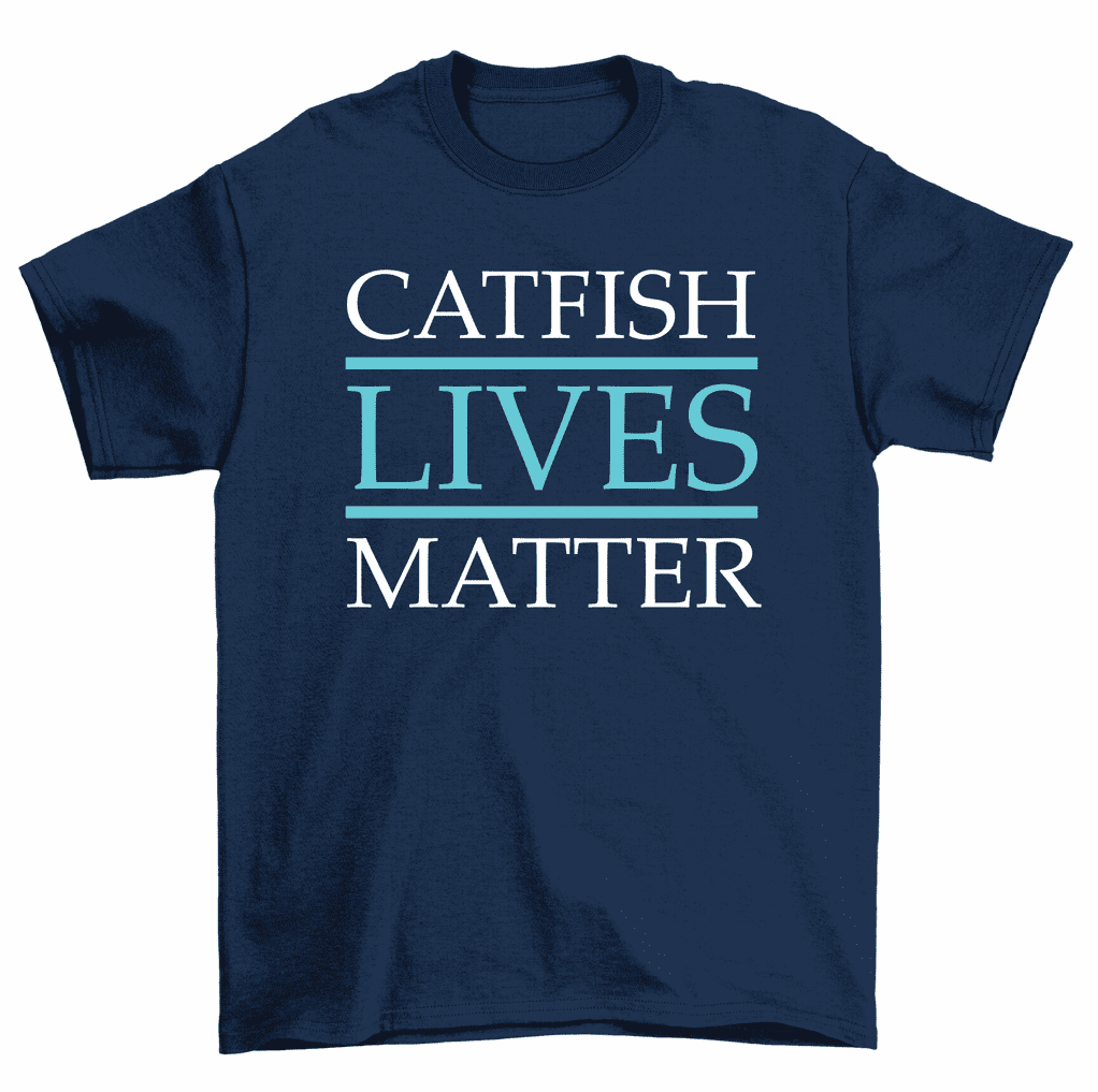 Catfish Lives Matter T-Shirt Funny Fishing Fisherman Tee Men Women ...