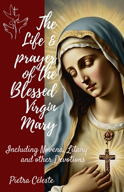 Catholic Christian Devotional The Life and Devotion of the Blessed ...