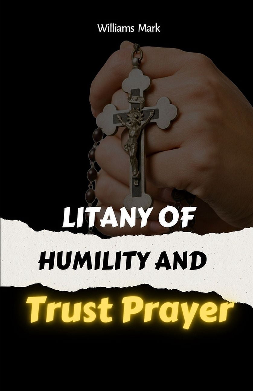 Catholic Novena Prayers: Litany Of Humility and Trust Prayer: catholic ...