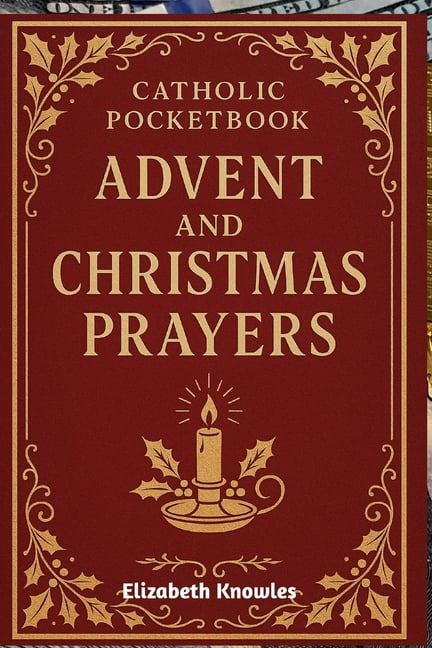 Catholic Pocketbook of Advent and Christmas Prayers: Daily Prayers ...