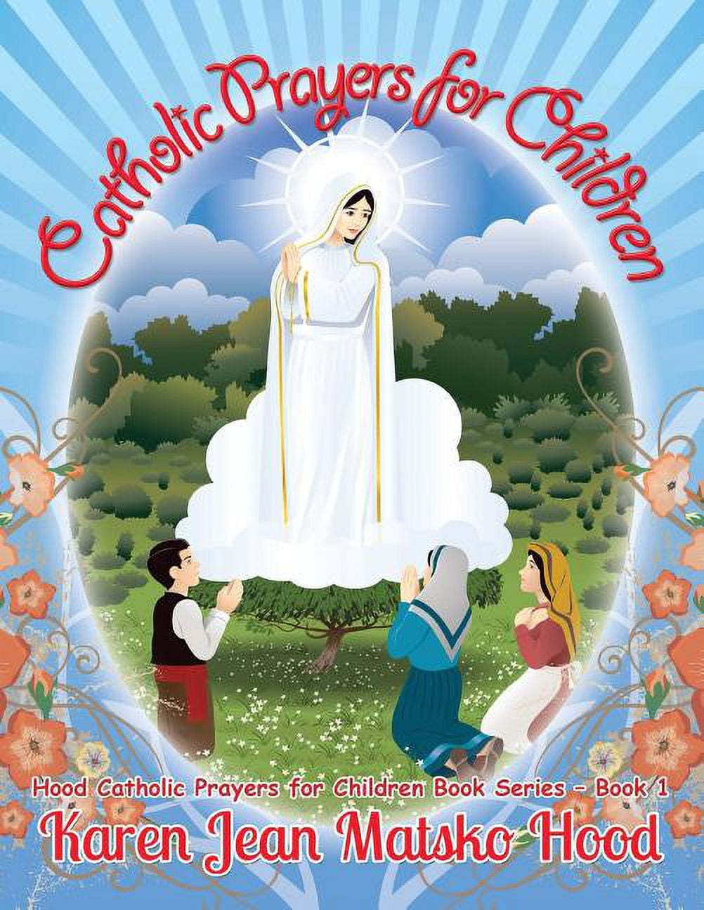 Hood Catholic Prayers for Children Book Catholic Prayers for Children ...