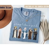 Catholic Saint Shirt Pray Like A Girl Doctors Of The Church Tee ...