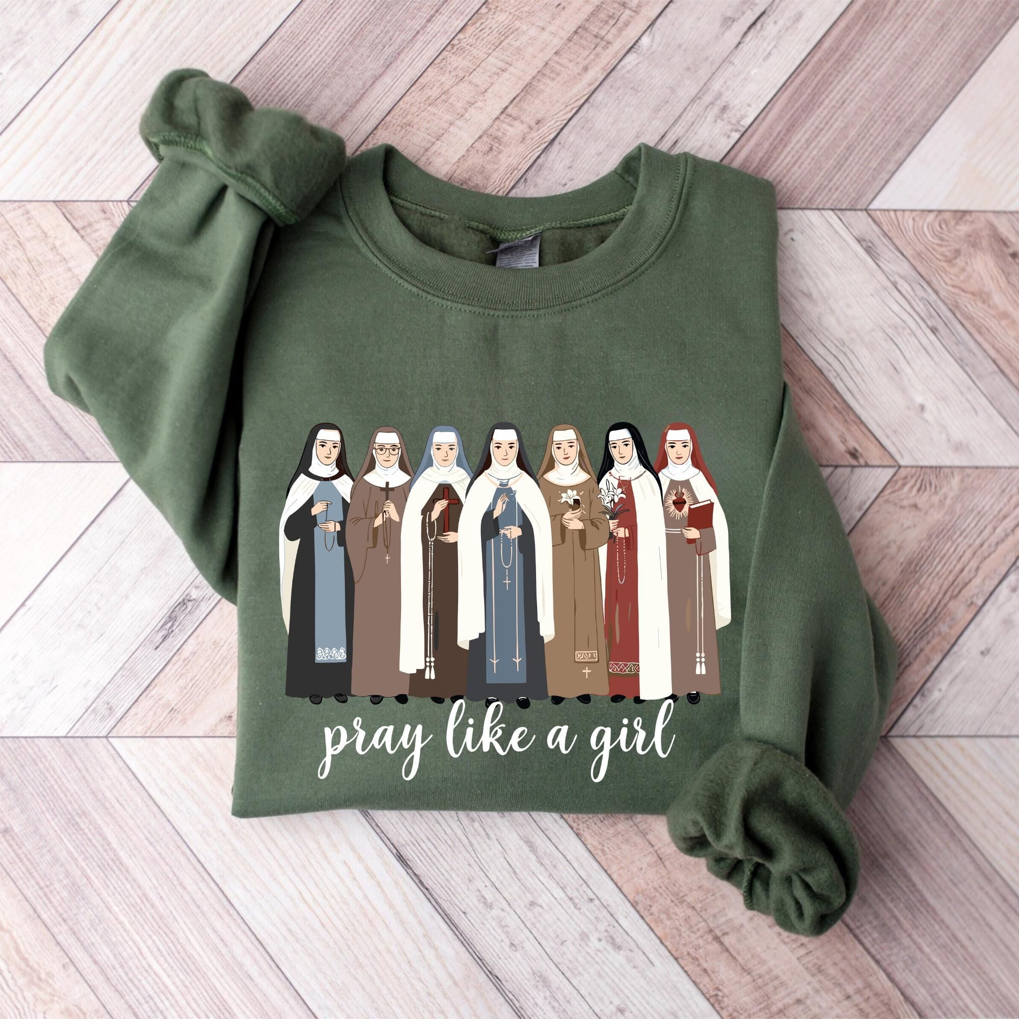 Catholic Saint Sweatshirt, Pray Like a Girl Christian Sweatshirt ...