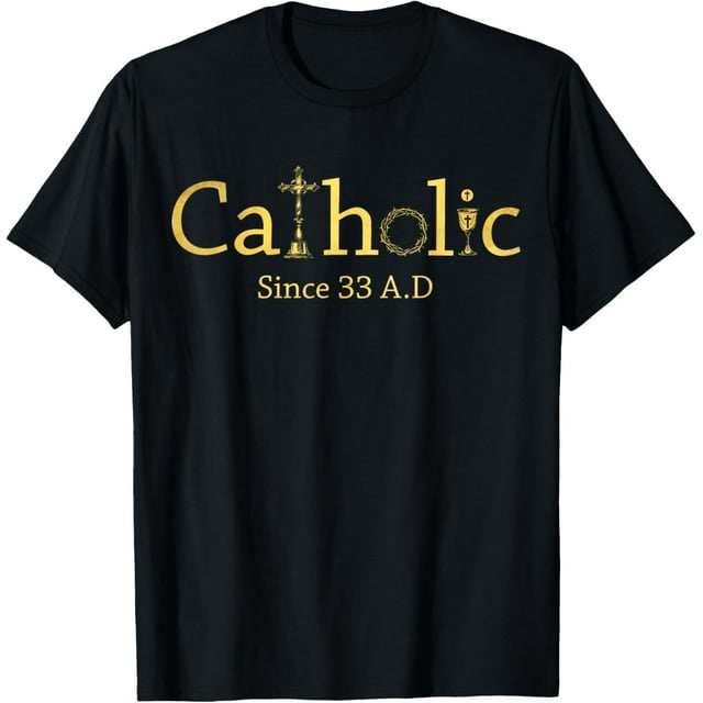 Catholic Since 33 AD Crucifix Jesus Eucharist Christianity T-Shirt ...