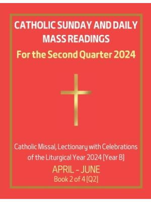 Catholic Sunday and Daily Mass Readings for the Second Quarter 2024 : Catholic Missal ...