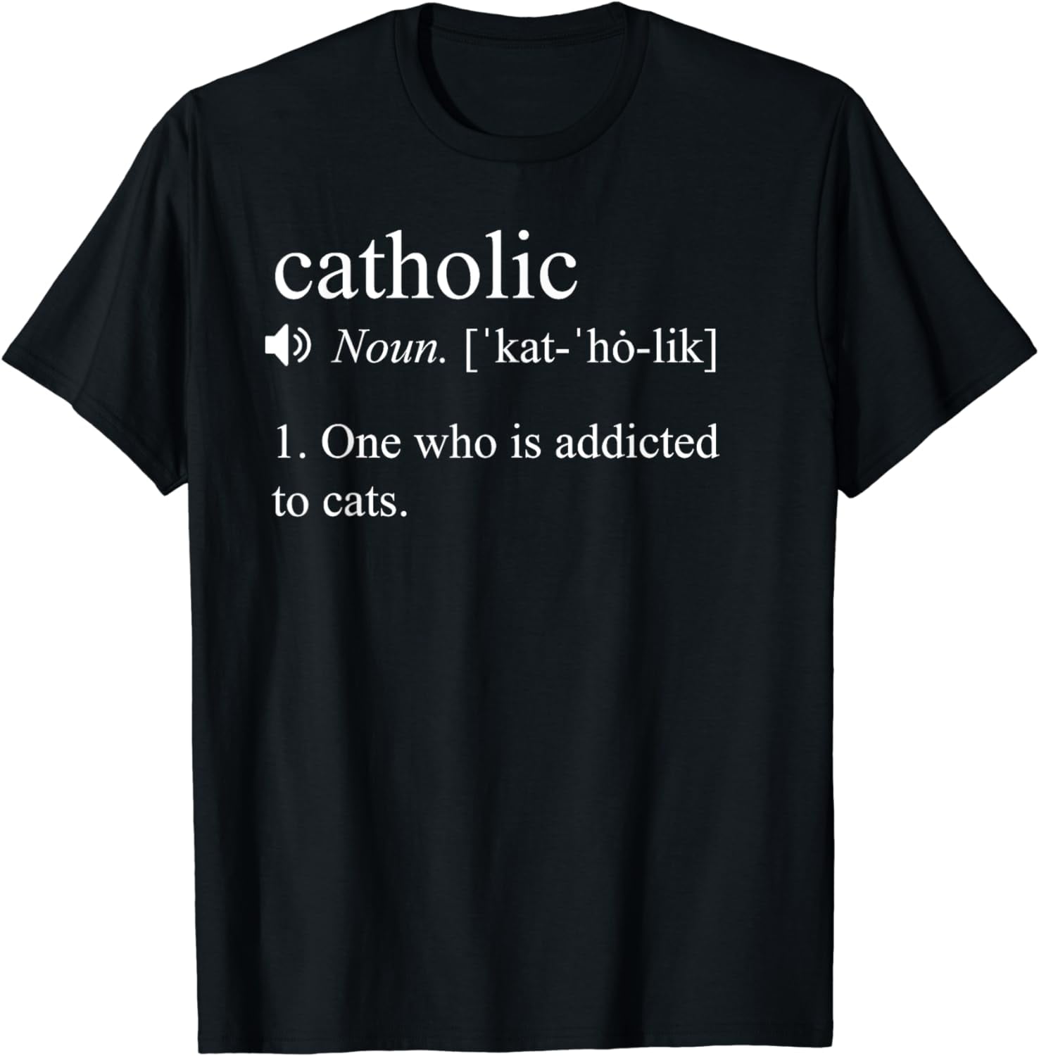Catholic addicted to cats funny tshirt - Walmart.com