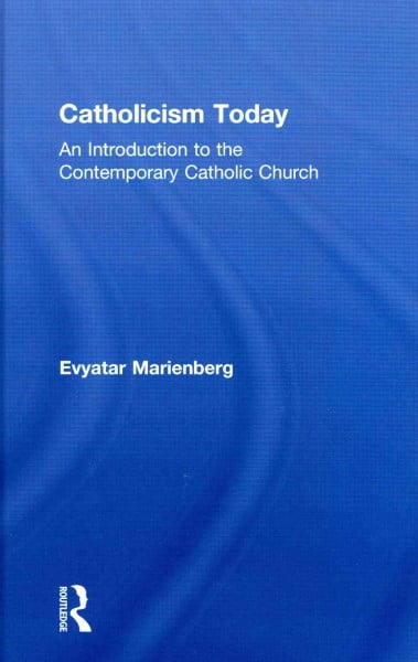 Pre-Owned Catholicism Today: An Introduction to the Contemporary ...