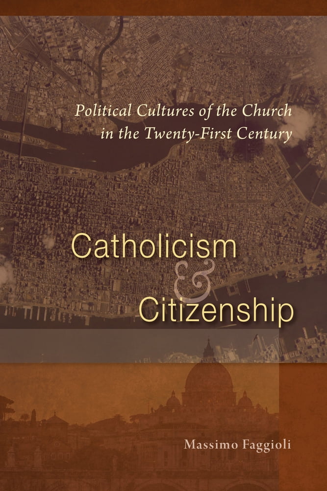 Pre-Owned Catholicism and Citizenship: Political Cultures of the Church ...