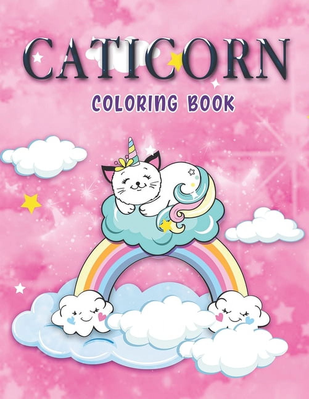 Caticorn Coloring Book: Cute, Fun And Happy Caticorn Colroing Book For ...