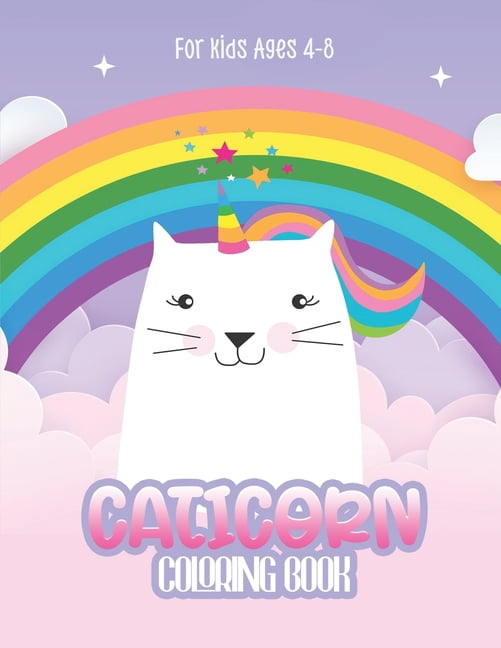 Caticorn Coloring Books For Kids: Coloring Books For Kids Ages 4-8 ...