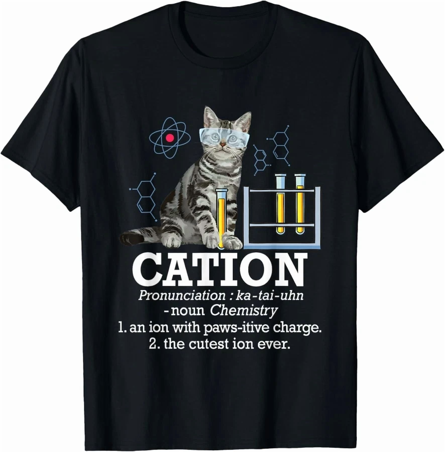 Cation Funny Chemistry Humor Science Teacher Cat Pun Graphic Tee Art ...
