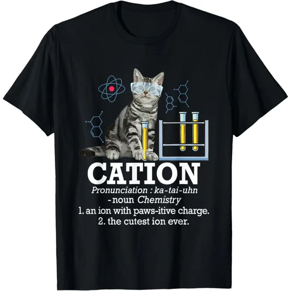 Cation Funny Chemistry Science Teacher Cat Pun Graphic Unisex T-Shirt ...