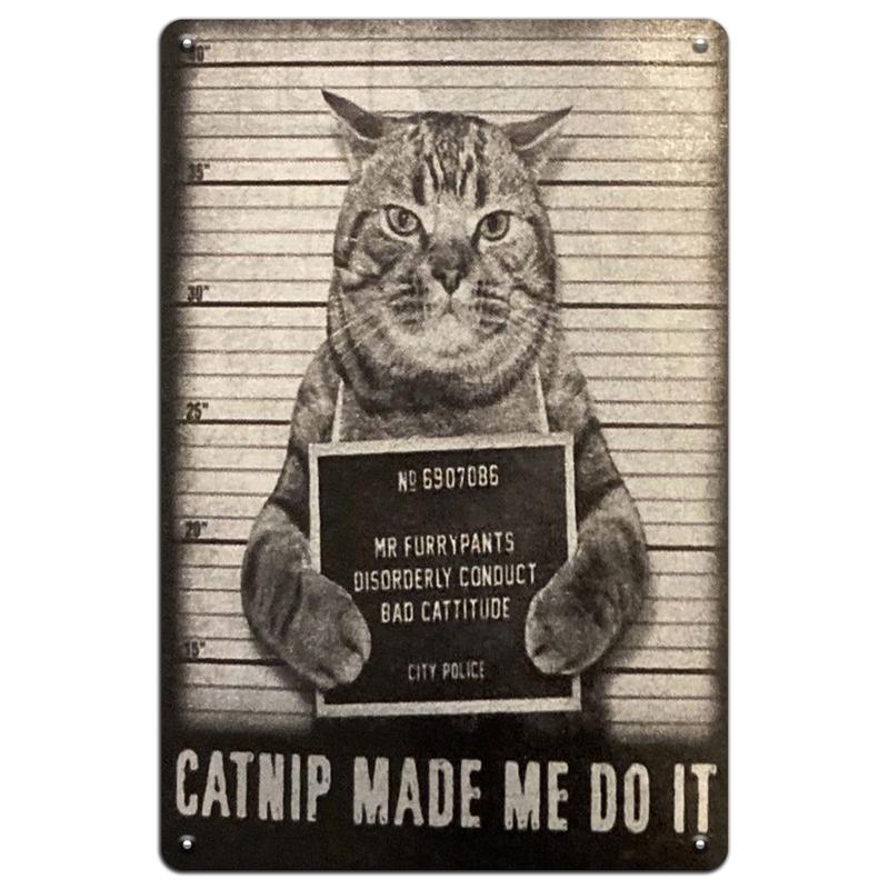 "Catnip Made Me Do It" Tin Sign| Funny Retro Cat Mugshot Wall Décor ...
