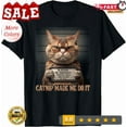 Catnip Made Me Do It Cat For Cat Lovers Unisex T-Shirt - Walmart.com