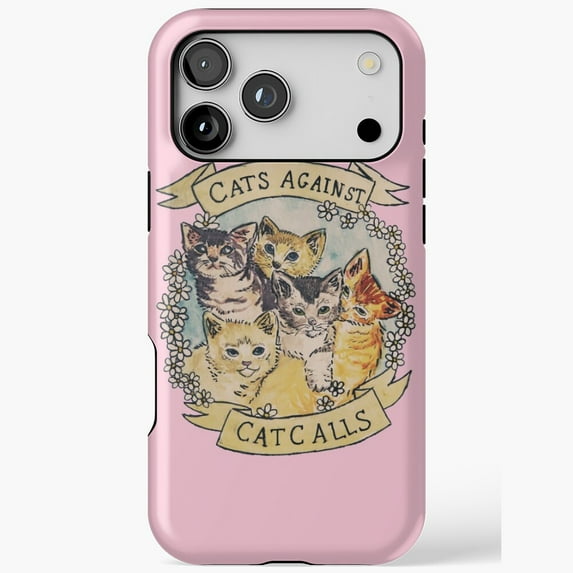 Cats Against Cat Calls Original Art iPhone Case 11 to 17 Pro Max ...