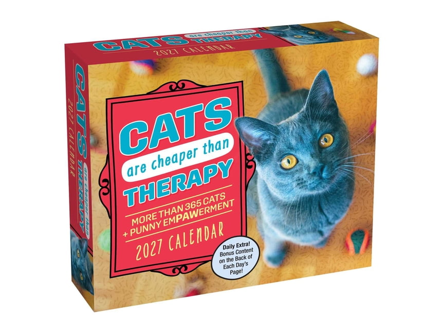 Cats Are Cheaper Than Therapy 2027 Day-To-Day Calendar: More Than 365 ...