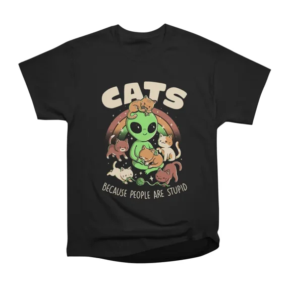 Cats Because People Are Stupid T-Shirt Tee Gift For Him Merch For Her ...