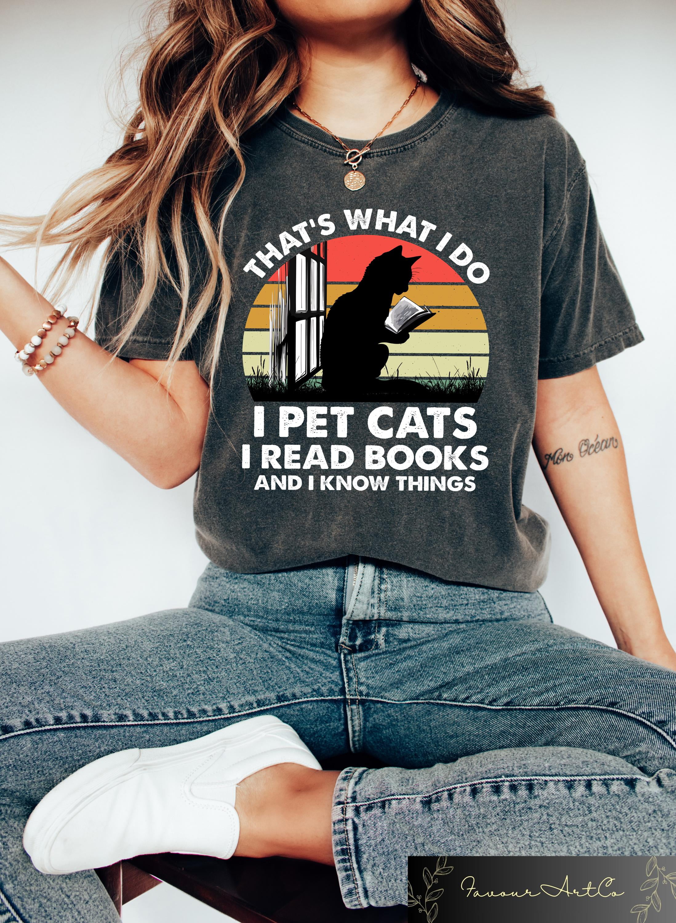 Cats And Books T-shirt, Reader Cat Shirt, That's What I Do I Pet Cats I ...