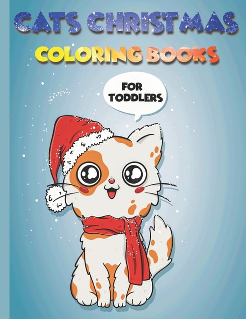 Cats Christmas coloring book for Toddlers : Christmas cats coloring ...
