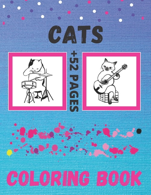 Cats Coloring Book: The Big And Small Cats, Coloring Book For Girls And ...