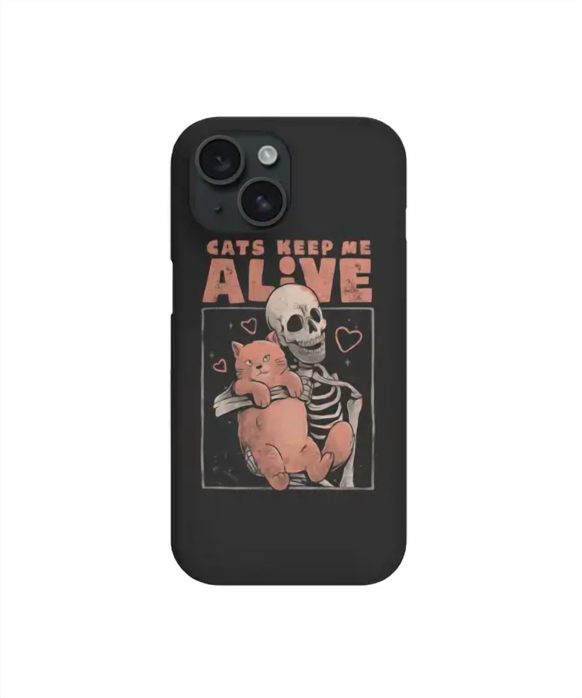 Cats Keep Me Alive Funny Skeleton Pet Phone Case for iPhone 16 15 14 13 ...