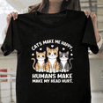 Cats Make Me Happy Humans Make My Head Hurt Introvert Humor Unisex T ...