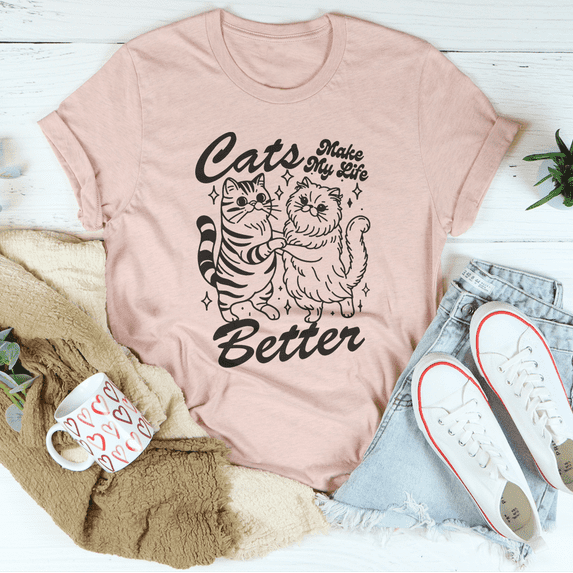 Cats Make My life Better Tee Peachy Sunday T-Shirt - Walmart.com