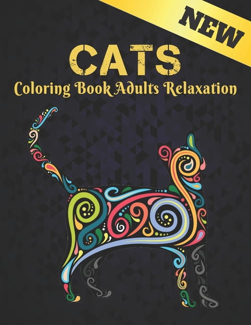 Cats New Coloring Book Adults Relaxation : Stress Relieving Coloring ...
