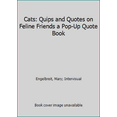 Pre-Owned Cats: Quips and Quotes on Feline Friends a Pop-Up Quote Book ...