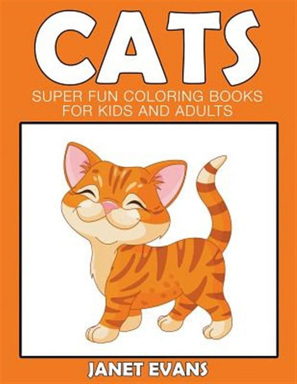 Cats: Super Fun Coloring Books for Kids and Adults - Walmart.com