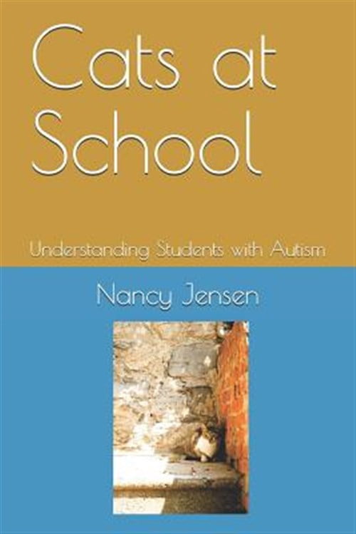 Cats at School: Understanding Students with Autism - Walmart.com