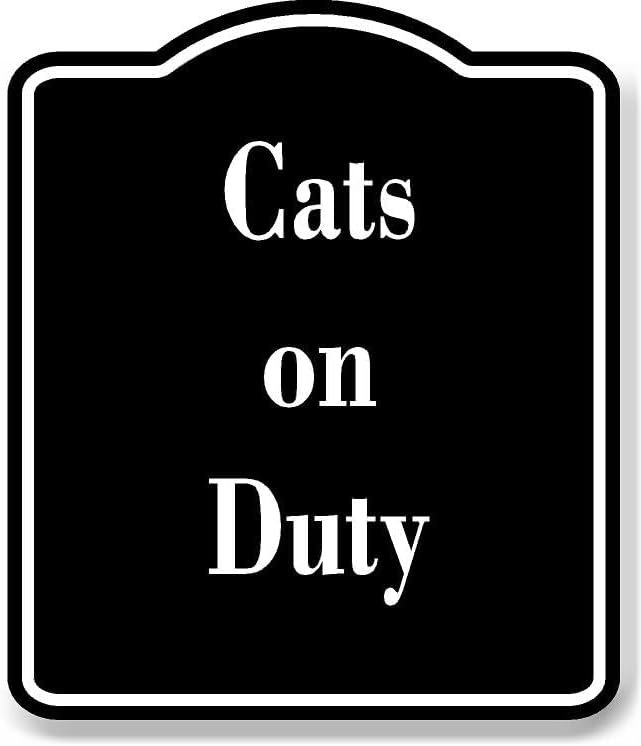 Cats on Duty BLACK Aluminum Composite Sign 15''x18'' - Walmart.com