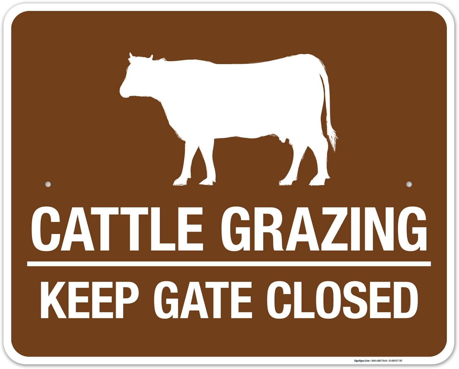 Cattle Grazing Keep Gate Closed Sign, 24x30 Inches, Rust Free .063 ...