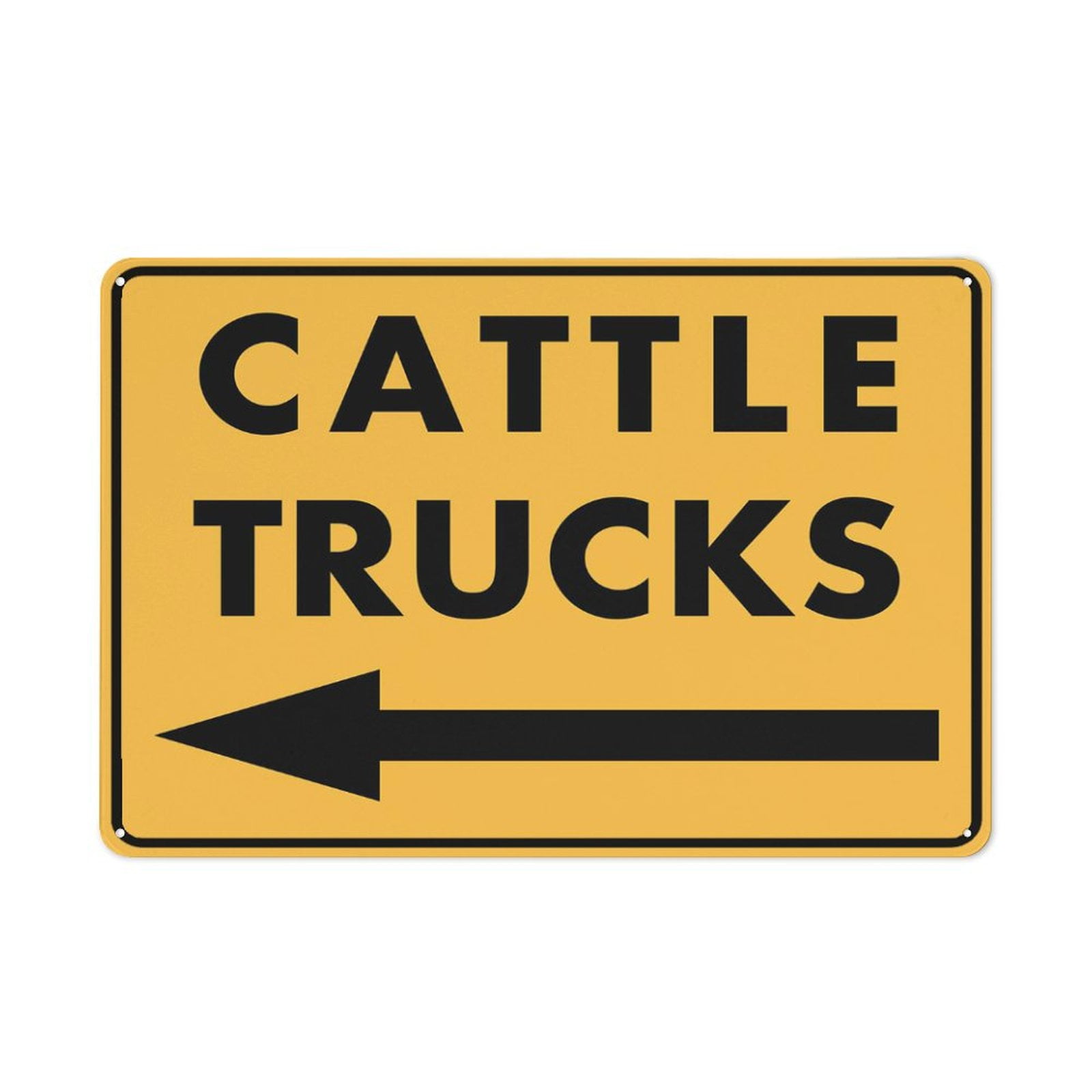 Cattle Trucks (Arrow Left) Sign 8X12 Inch Rust Free Aluminum Easy To ...