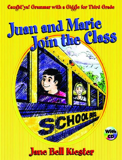 Caught'ya! Grammar with a Giggle for Third Grade: Juan and Marie Join ...