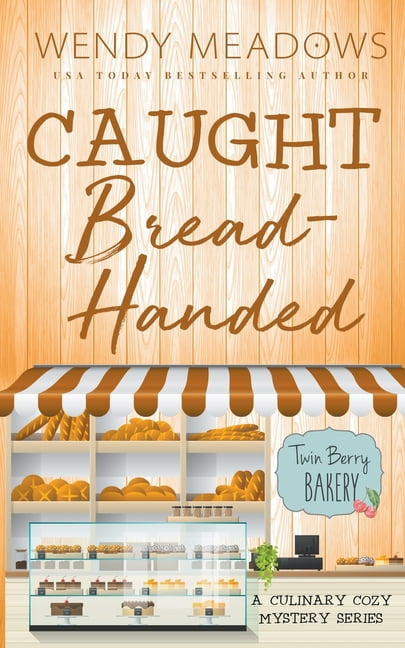 Twin Berry Bakery Caught Bread-Handed: A Culinary Cozy Mystery Series ...