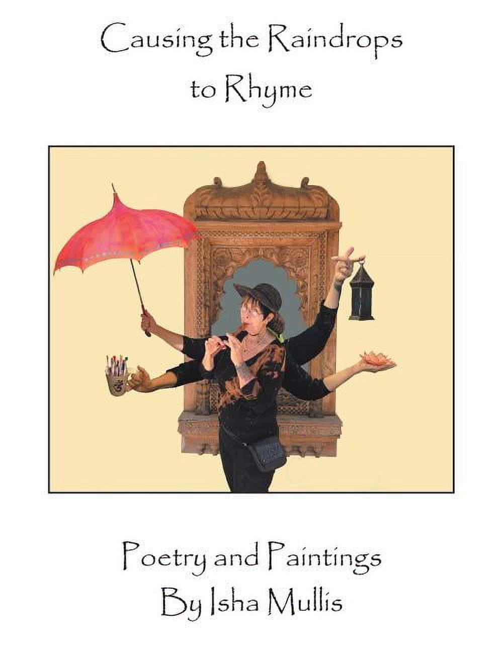 Causing the Raindrops to Rhyme: Poetry and Paintings - Walmart.com