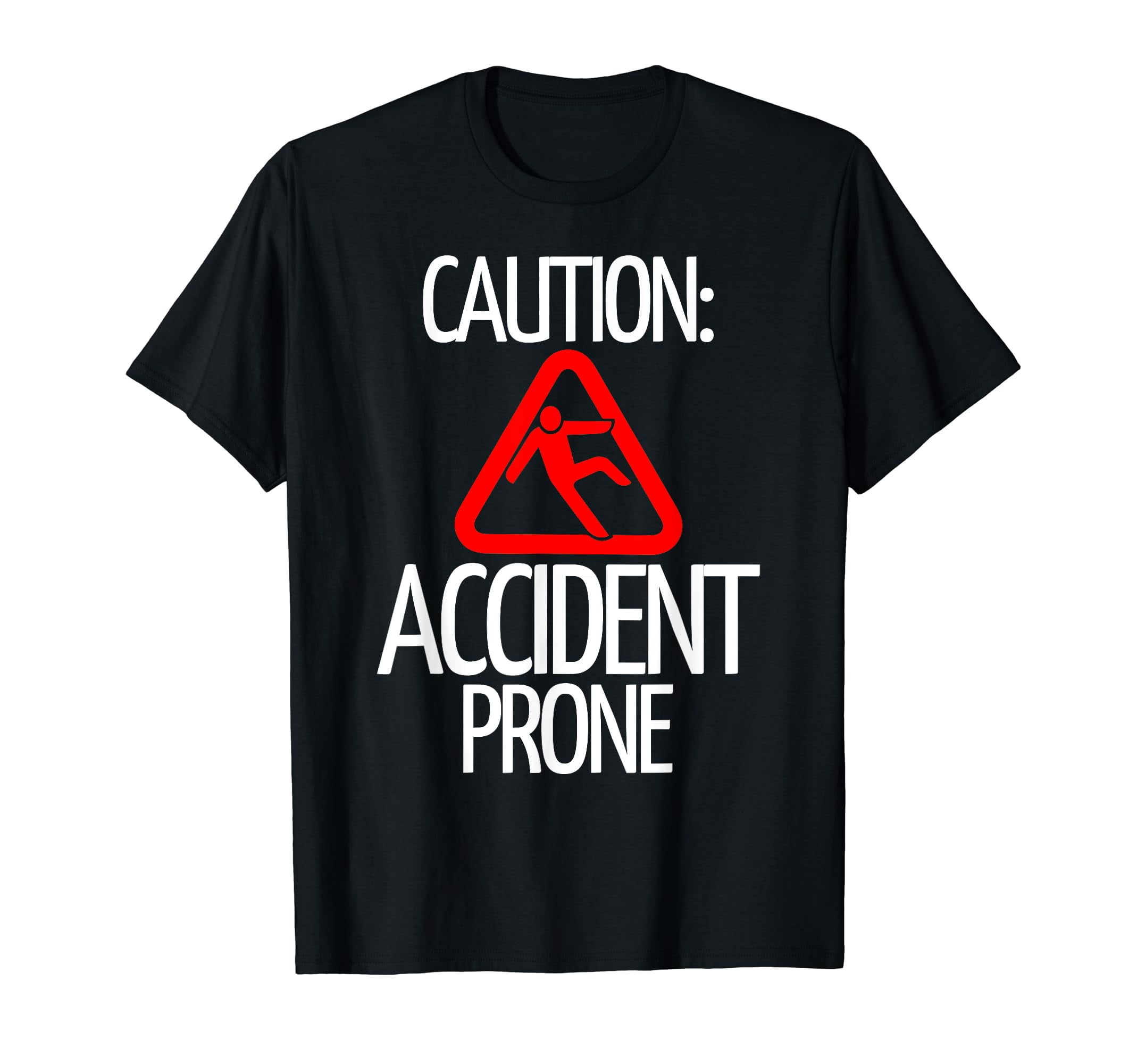 Caution Accident Prone Funny T Shirt for Clumsy People - Walmart.com