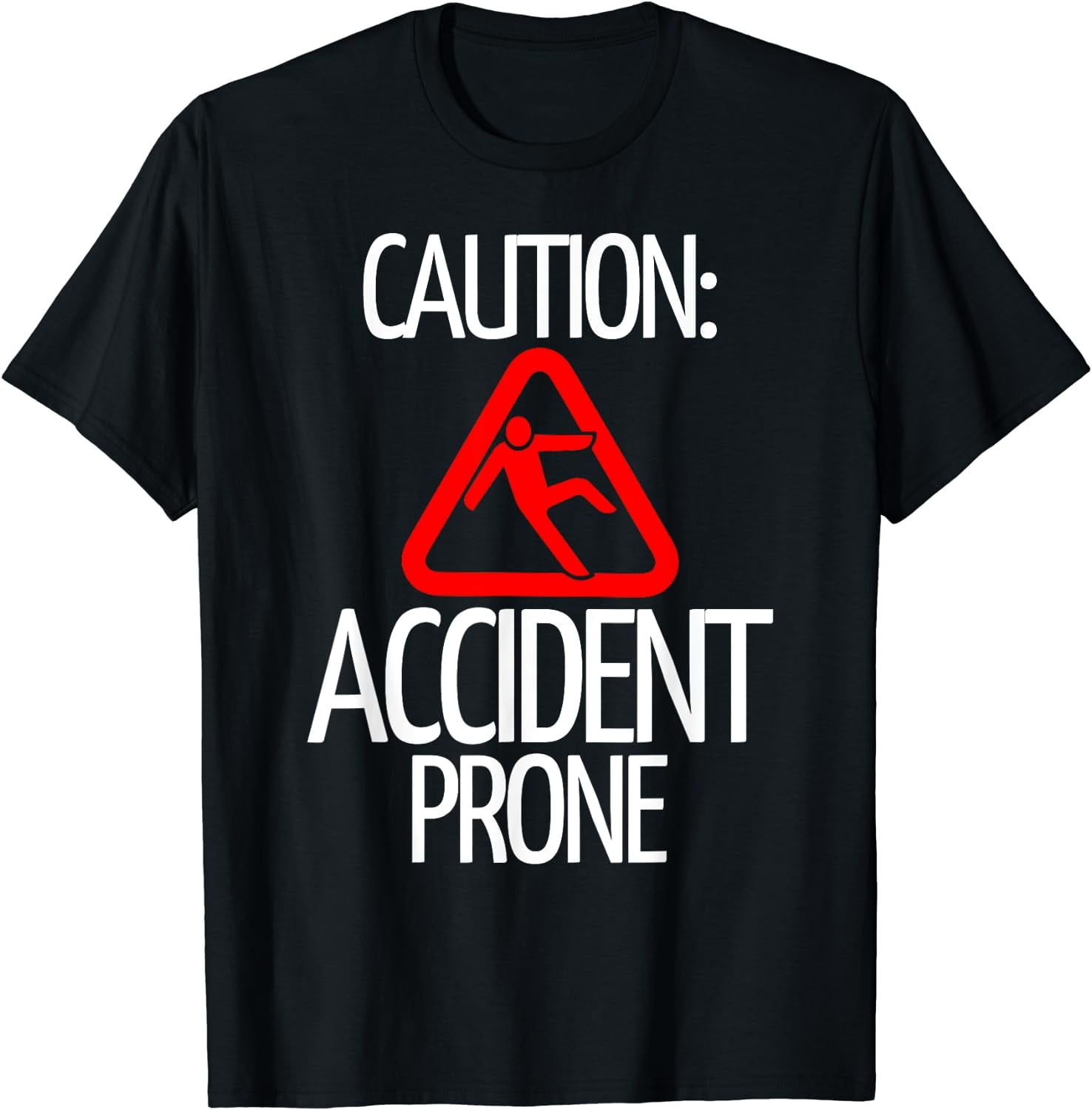 Caution Accident Prone Funny T Shirt for Clumsy People - Walmart.com