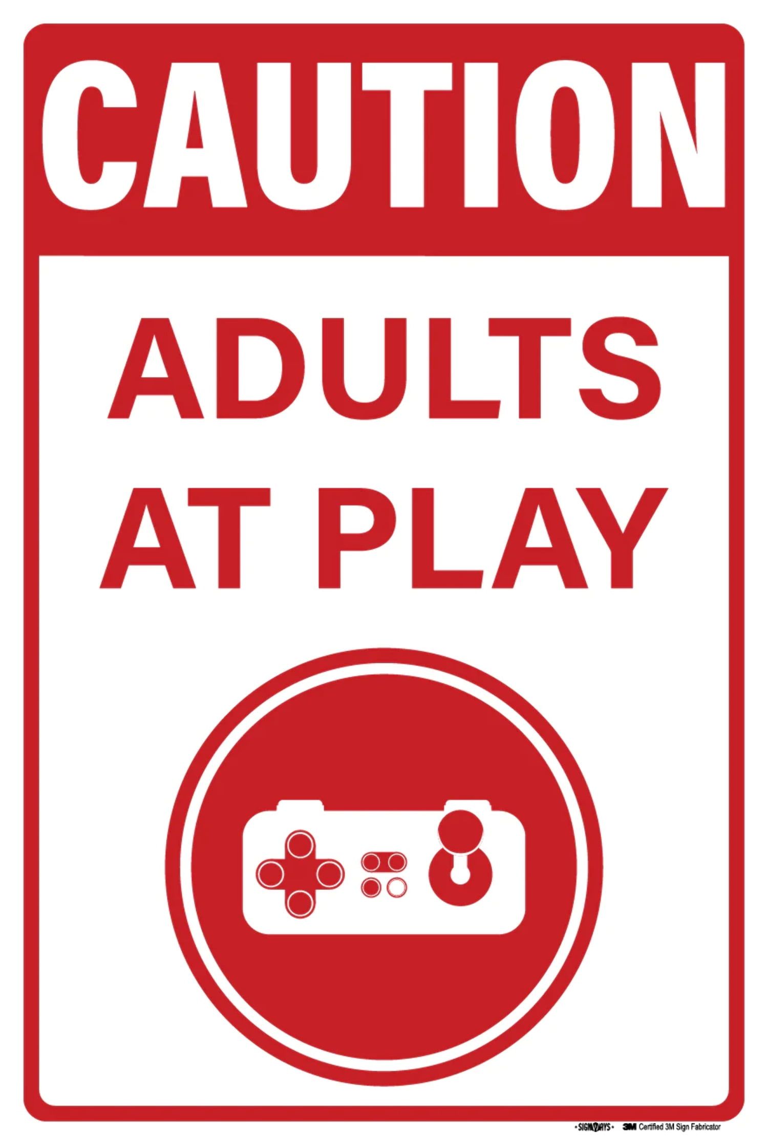 Caution Adults at Play Video Games Sign - Walmart.com
