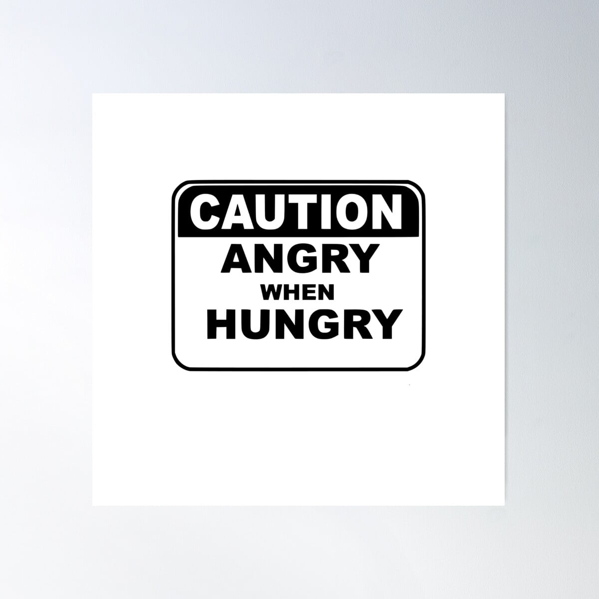 Caution Angry When Hungry, Hangry Poster Wall Art, Modern Wall Decor ...