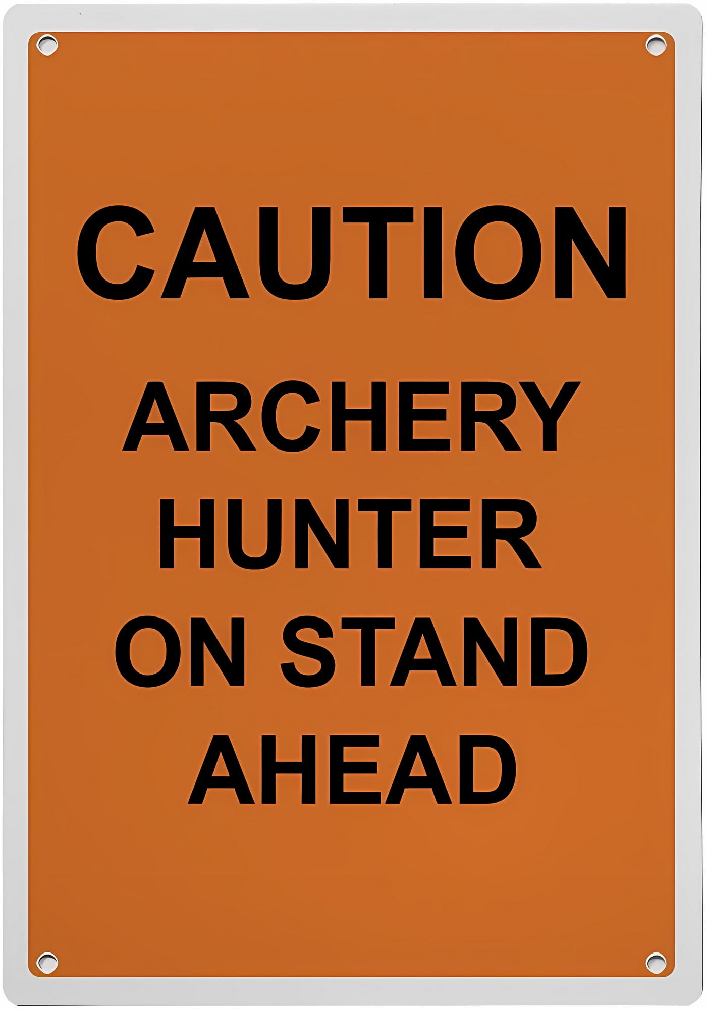 Caution Archery Hunter On Stand Ahead Sign, 8"x12" OSHA Compliant ...