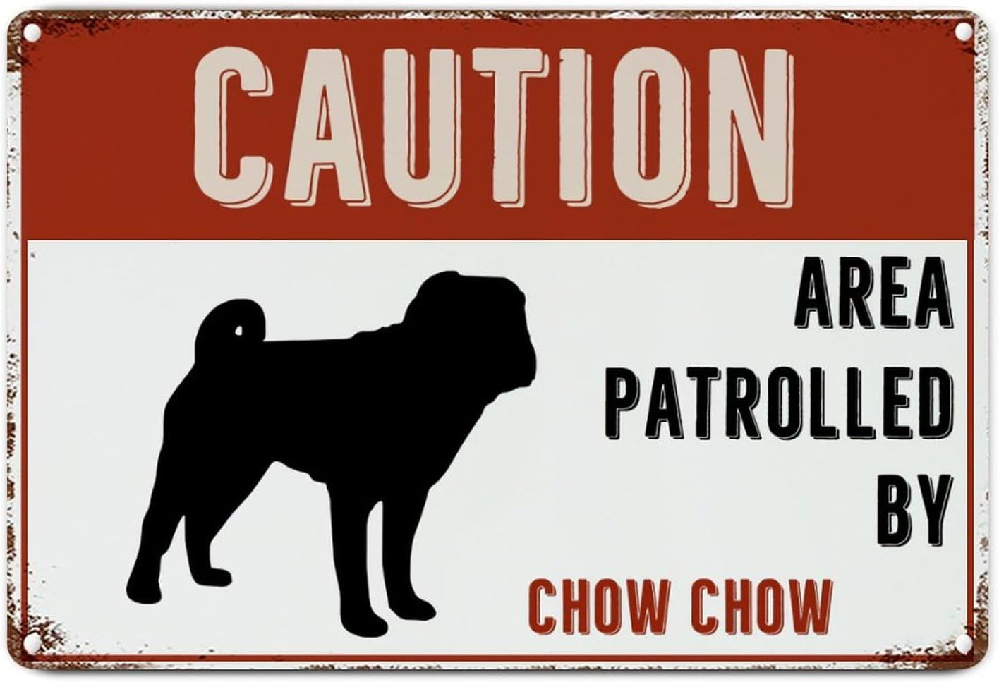 Caution Area Patrolled by Chow Chow Dog Warning Metal Sign for Inside ...