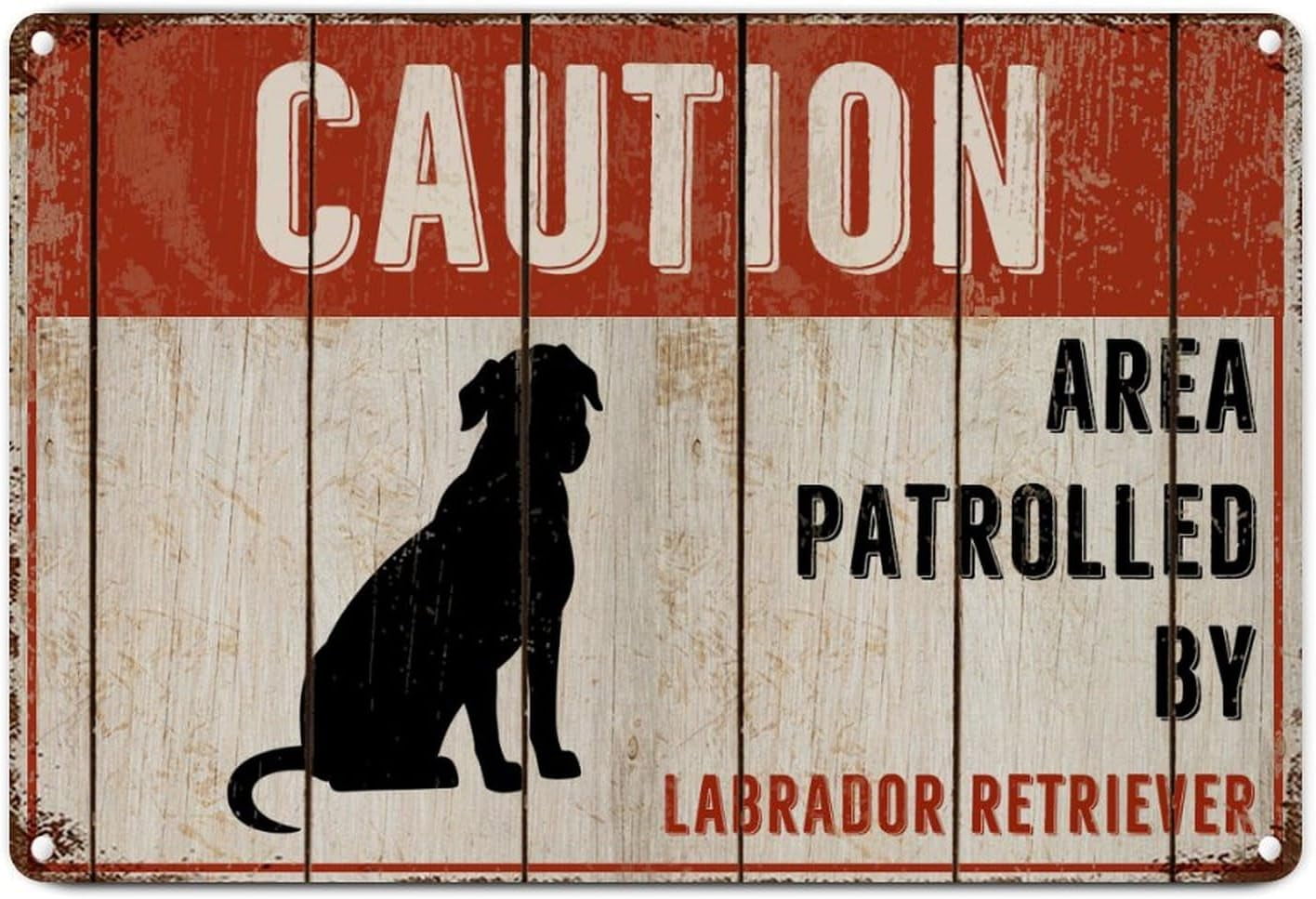 Caution Area Patrolled by Labrador Retriever Dog Warning Metal Sign for ...